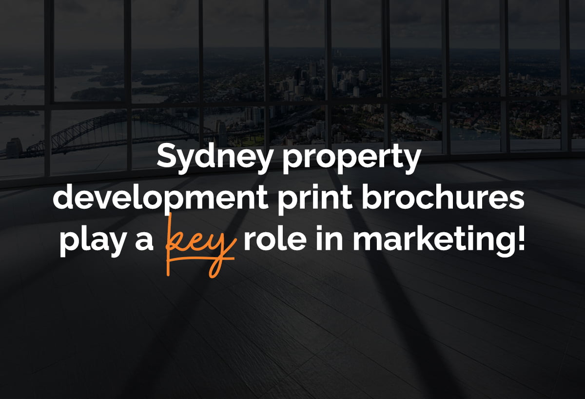 Sydney property development print brochures play a key role in ...