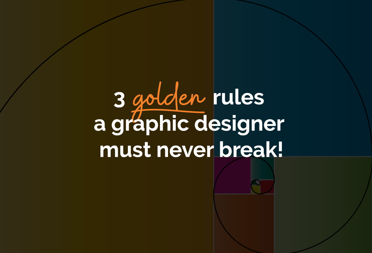 3 golden rules a graphic designer must never break! - Fresco Creative