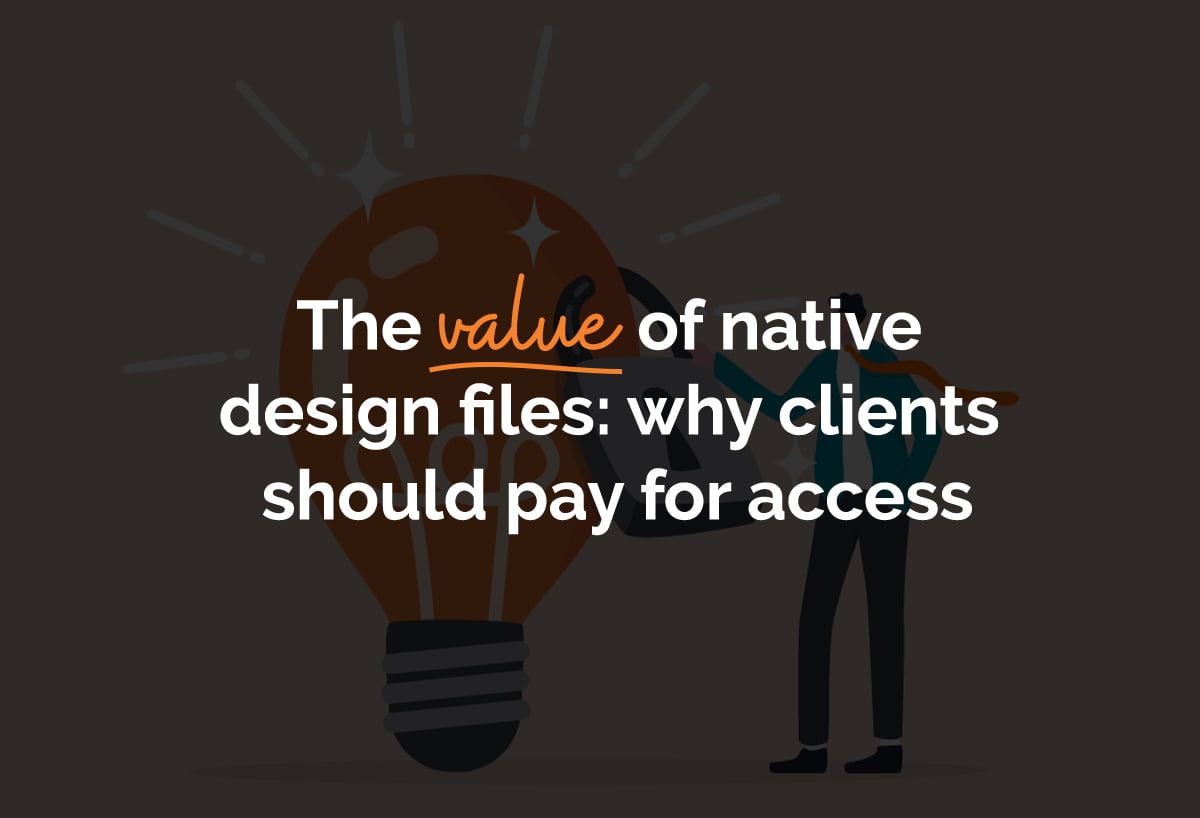 The value of native design files: why clients should pay for acces ...