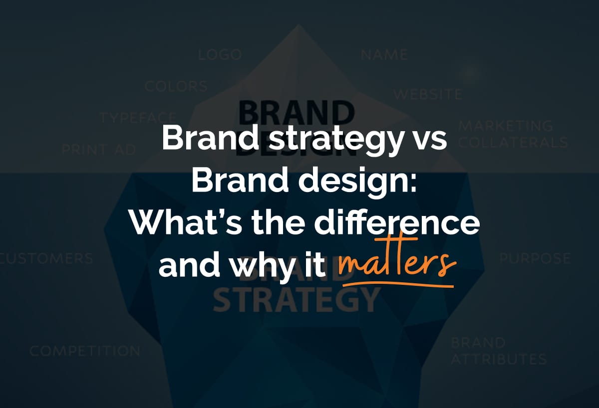 Brand Strategy vs Brand Design: What’s the Difference and Why It ...